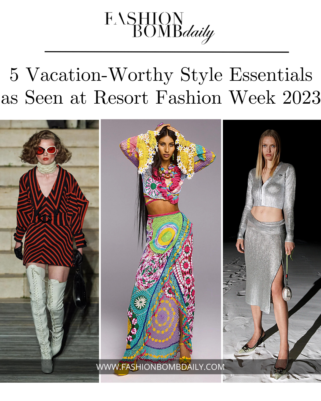 5 Vacation-Worthy Style Essentials as Seen at Resort Fashion Week 2023 ...